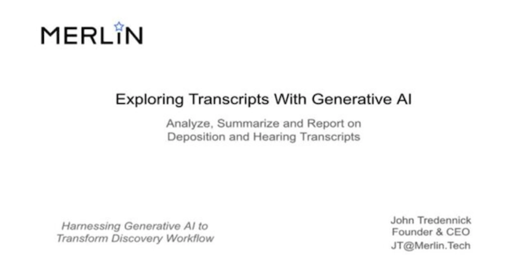 Exploring Transcripts with Generative AI: Analyze, Summarize and Report on Deposition and ...