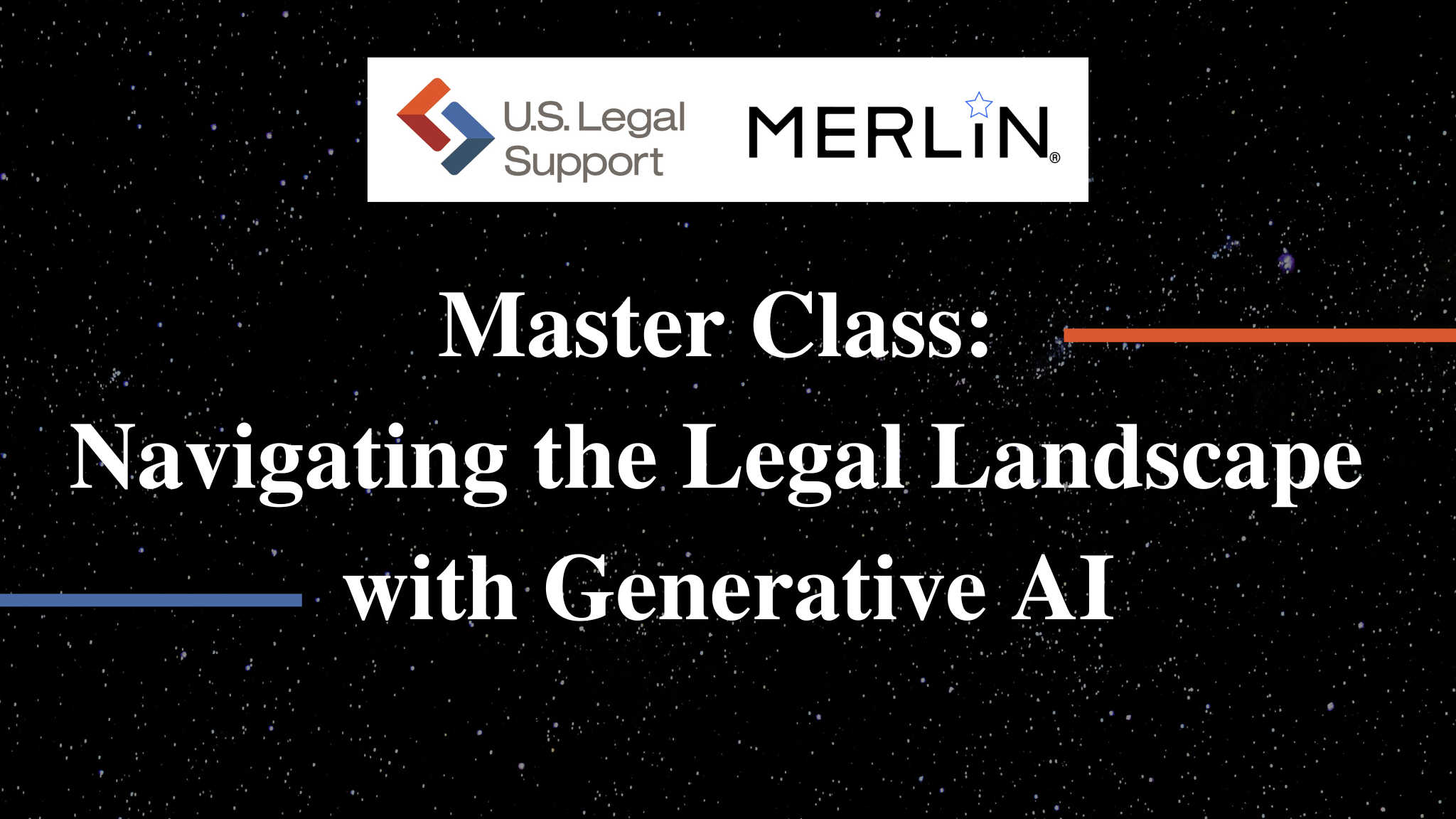 Master Class: Navigating the Legal Landscape with Generative AI - Merlin Search Technologies