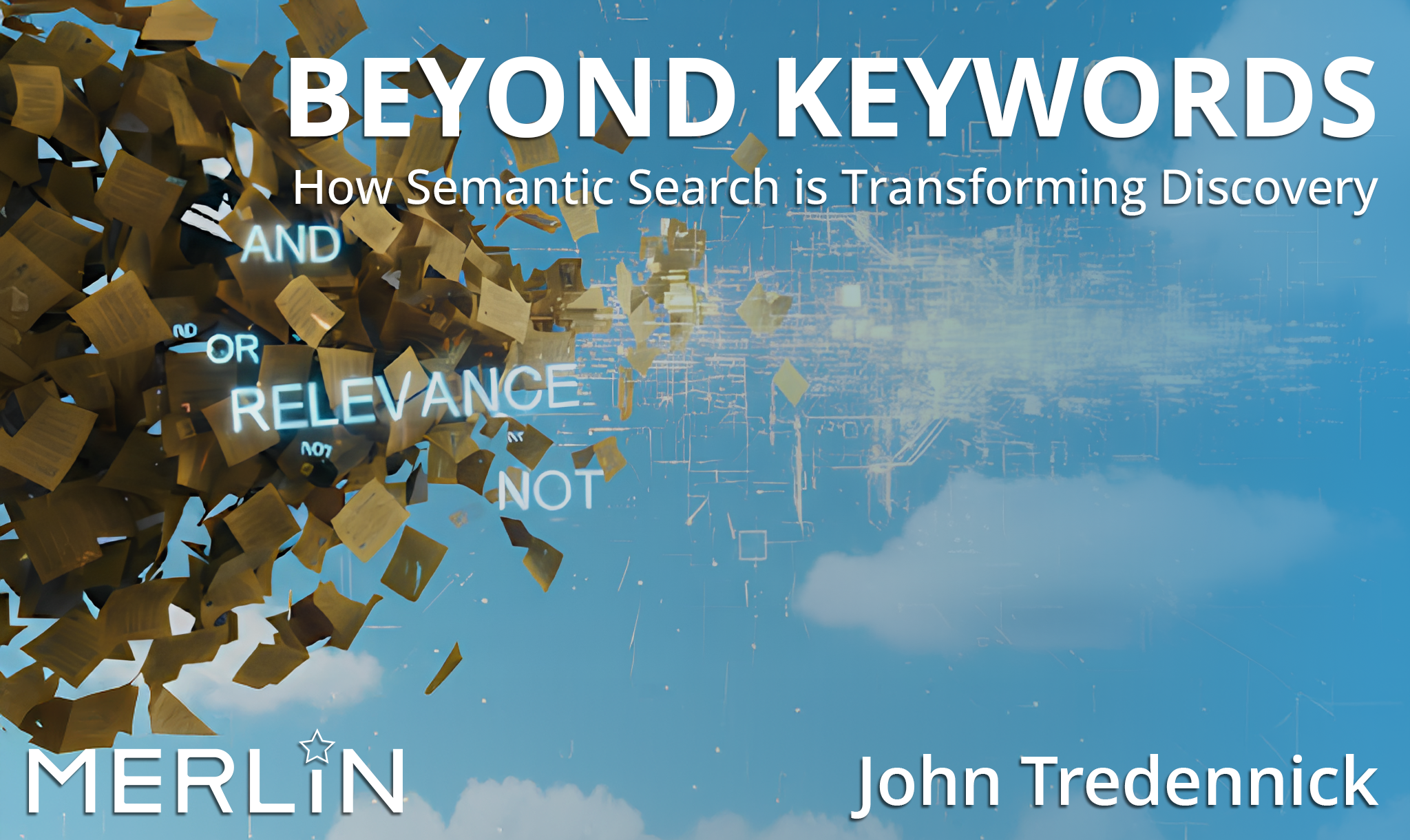 Beyond Keywords: How Semantic Search is Transforming Discovery – Merlin ...